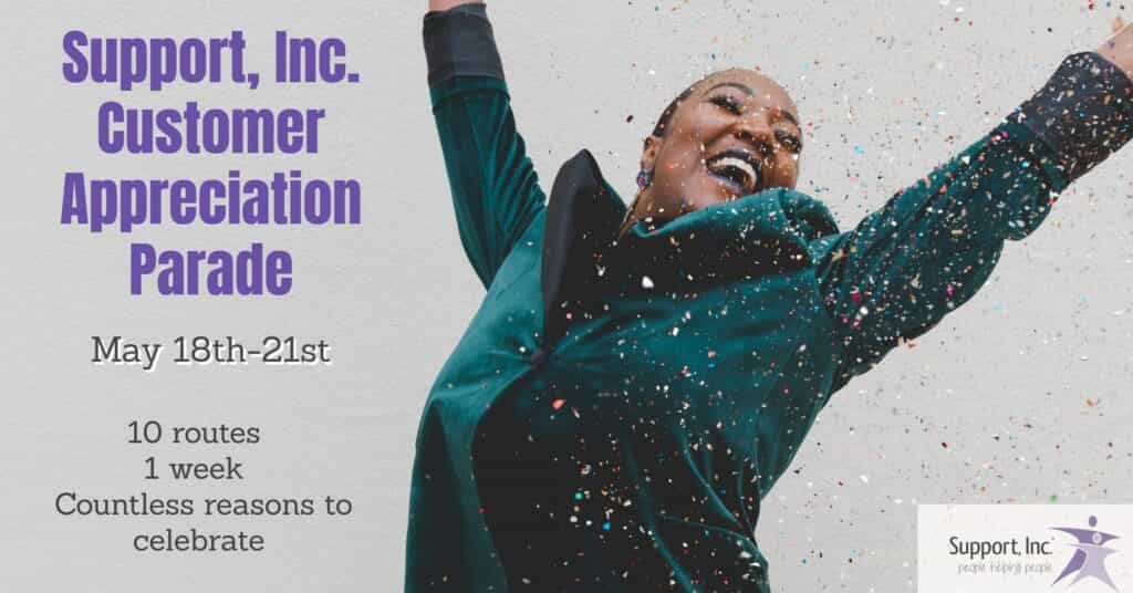 Customer Appreciation Parade - Support, Inc